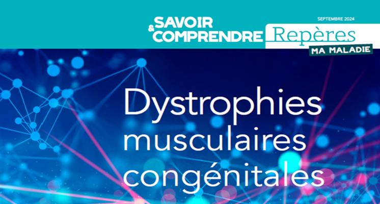 Repères Savoir & Comprendre : c’est au tour des dystrophies musculaires ...